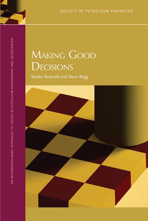 Decision Making and Uncertainty in the Exploration and Production ...