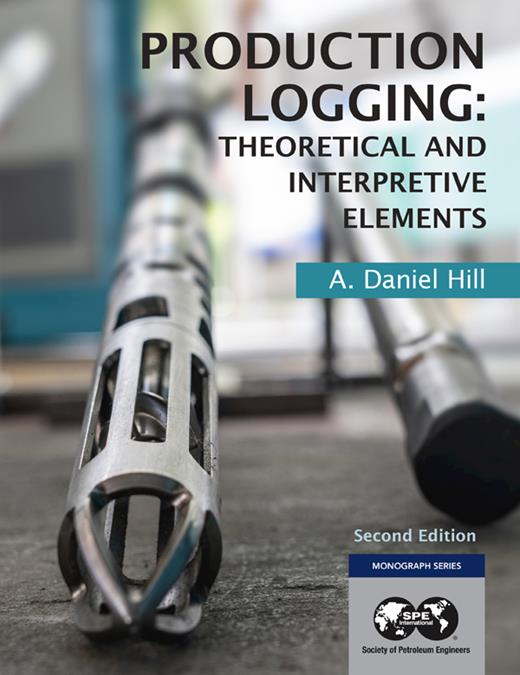 Production Logging: Theoretical and Interpretive Elements | Books ...