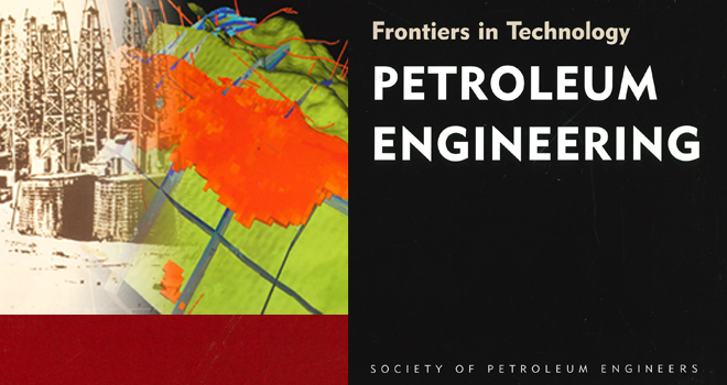 Frontiers in Technology: Petroleum Engineering | OnePetro