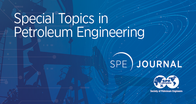 Special Topics in Petroleum Engineering | OnePetro
